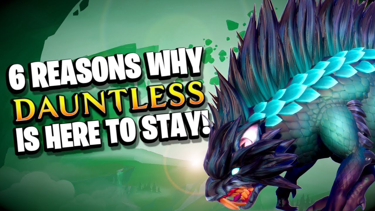 6 Reasons why it's here to Stay | Dauntless PC Gameplay - YouTube