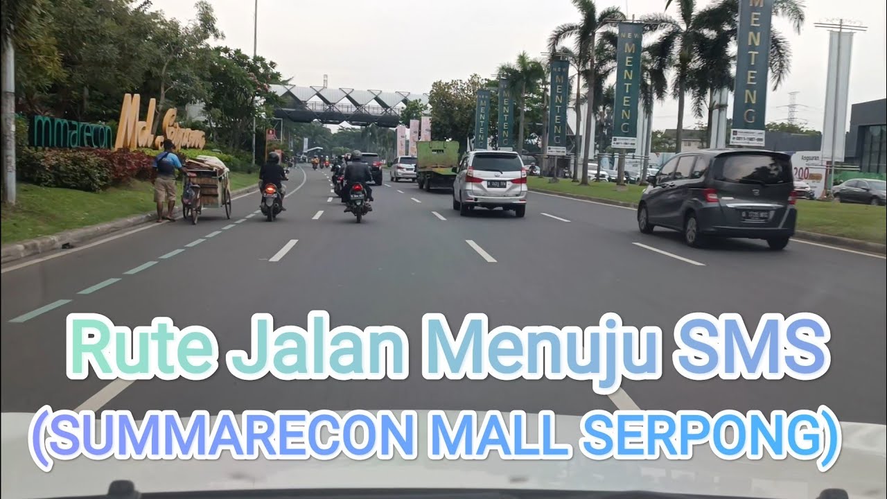 Jalan Raya Gading Serpong | Jalan Menuju Summarecon Mall Serpong (SMS ...