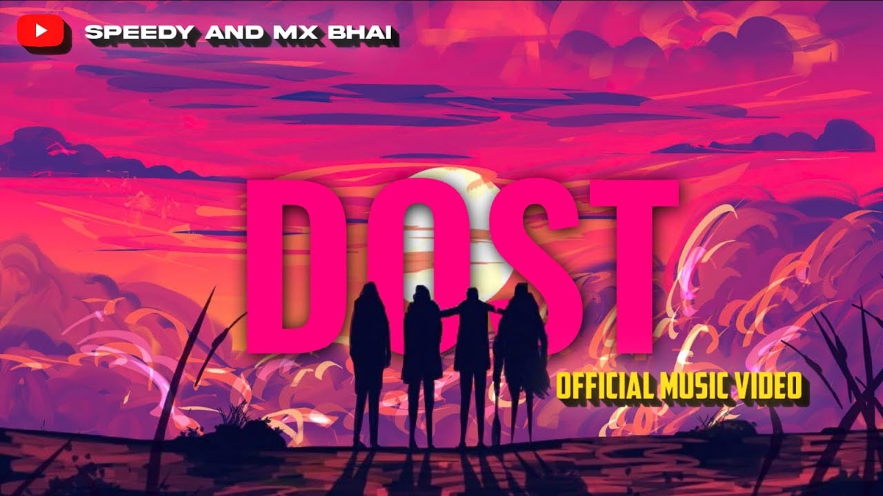 Dost - Official Music Video | ‎@SpeedifyGamerz | @mxbhai12 - YouTube
