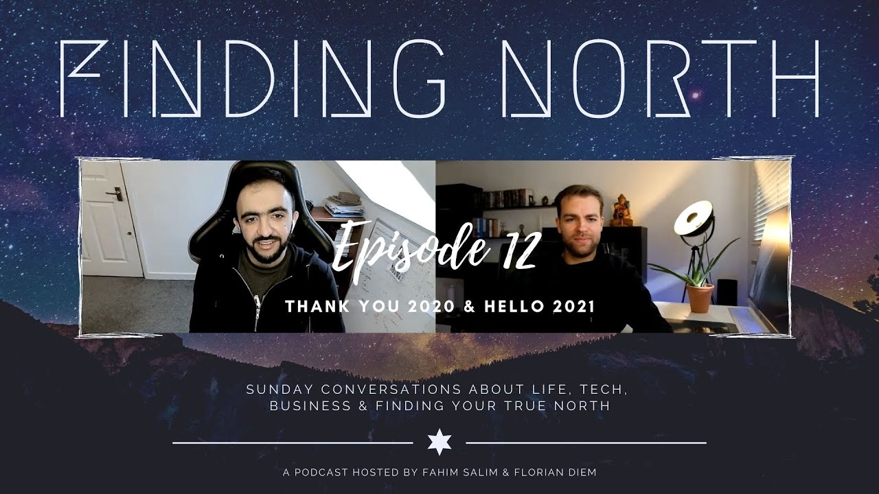 Finding North Episode 12 - Thank you 2020 & Hello 2021 - YouTube