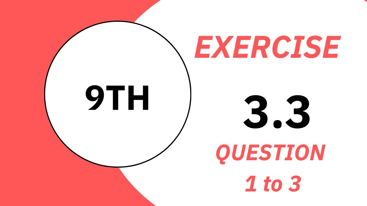 Exercise 3 3 Class 9 MathsIIQuestion 1 2 3II axismathsbyAmna YouTube