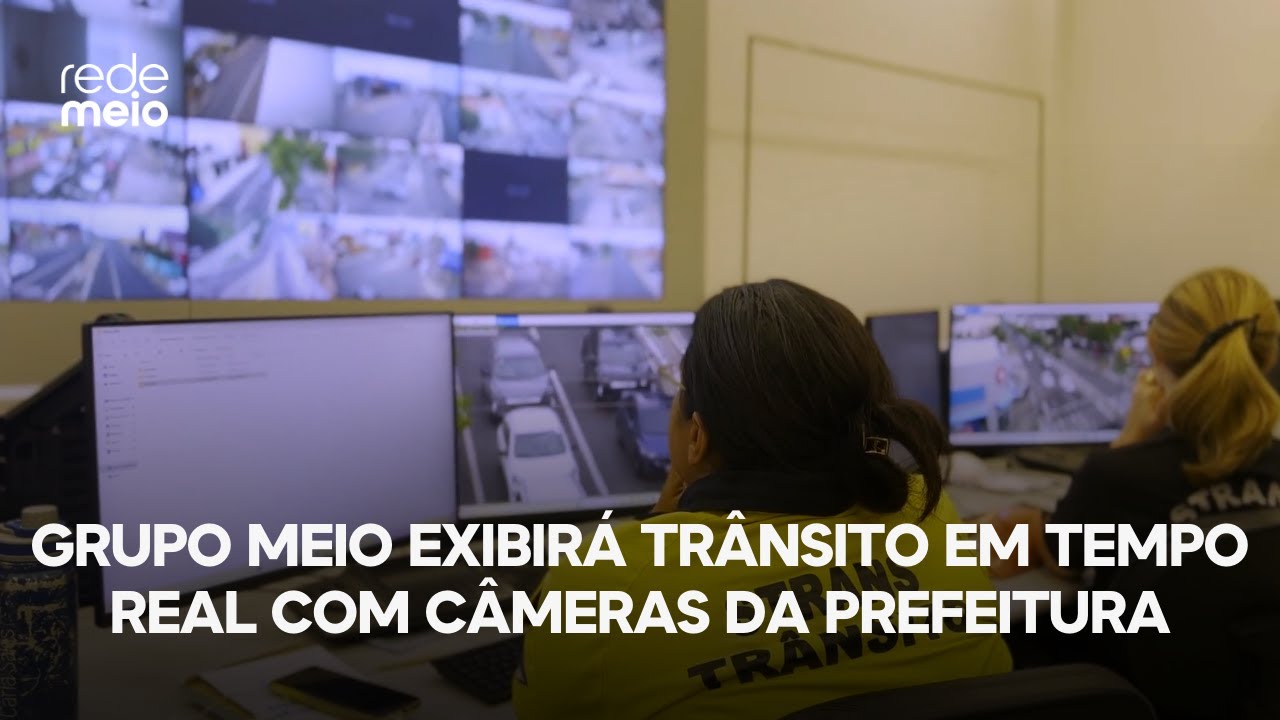 Rede Meio terá acesso a câmeras da Prefeitura e exibirá trânsito em ...