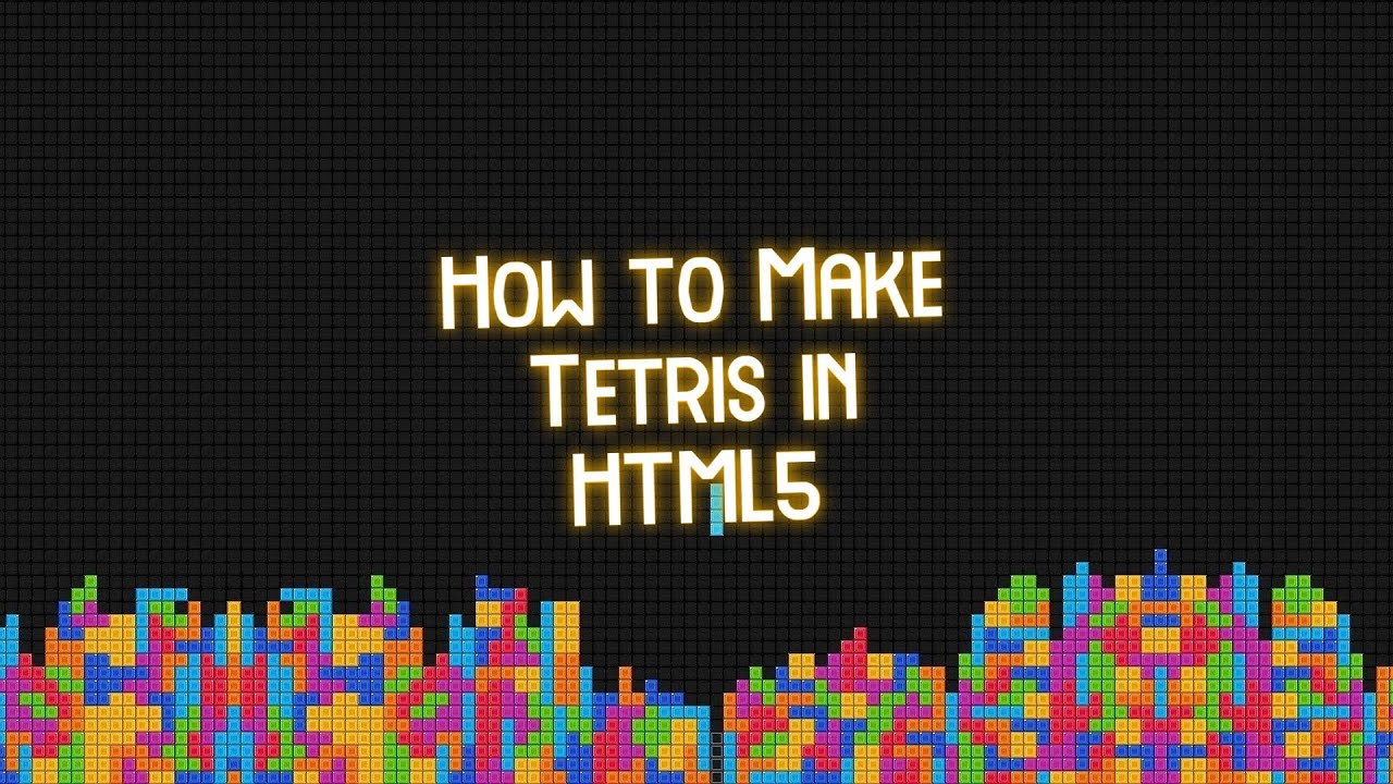 How to make Tetris in HTML5! - YouTube