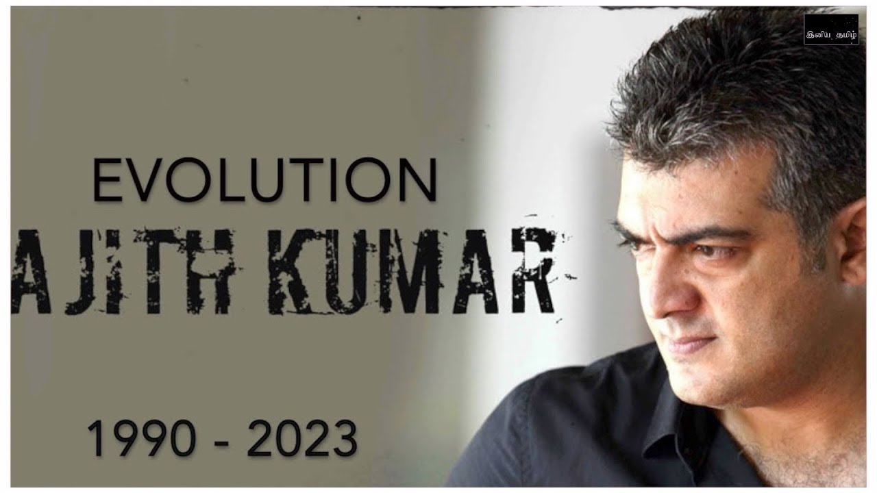 Ajith Kumar | Evolution | Tamil Cinema | 1990-2023 - YouTube