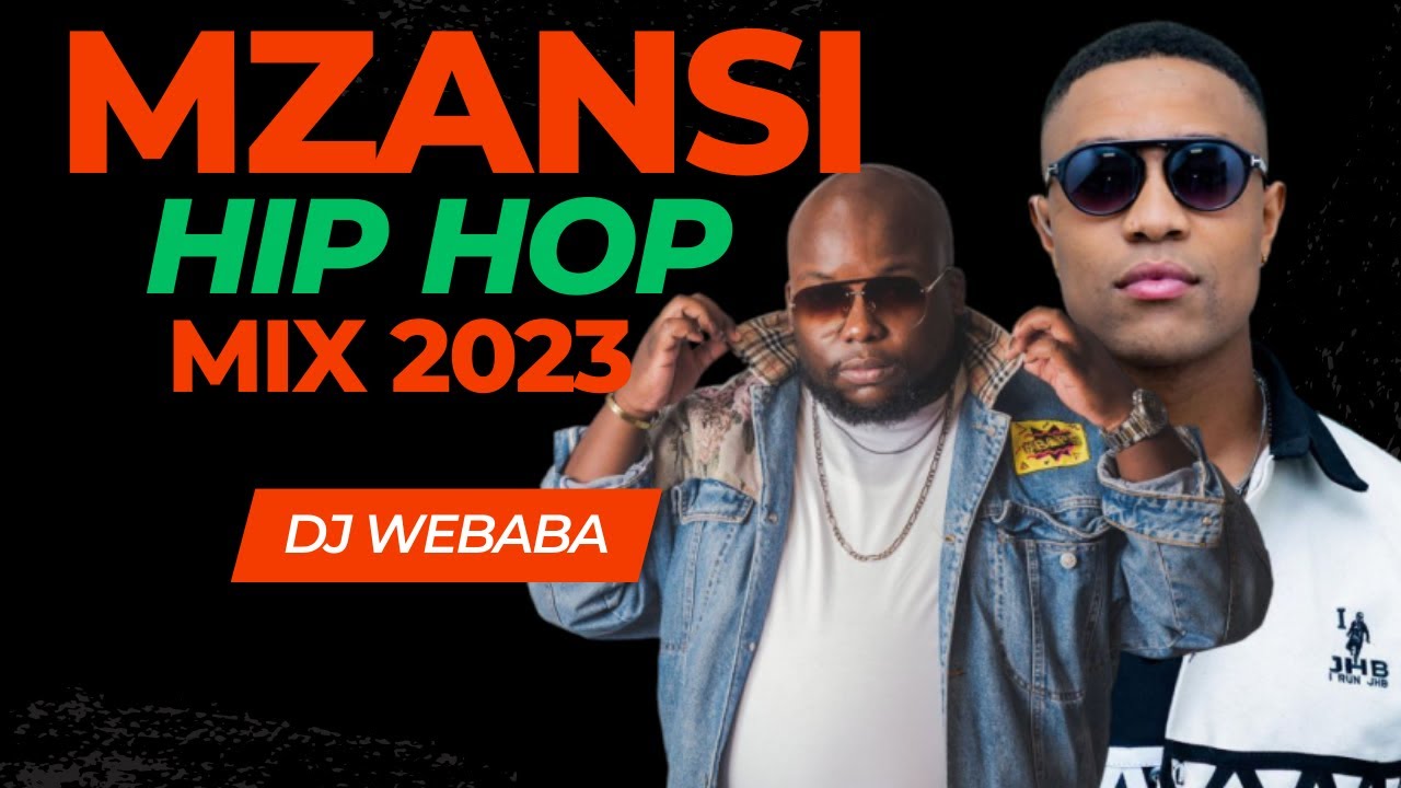 🔥 Mzansi Hip Hop Mix 2023 | 22 April | Dj Webaba - YouTube