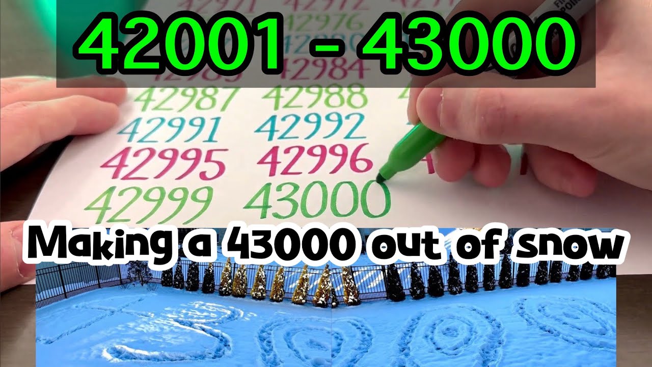 Writing Counting 42001 - 43000: I traced a giant '43000' in the snow ...