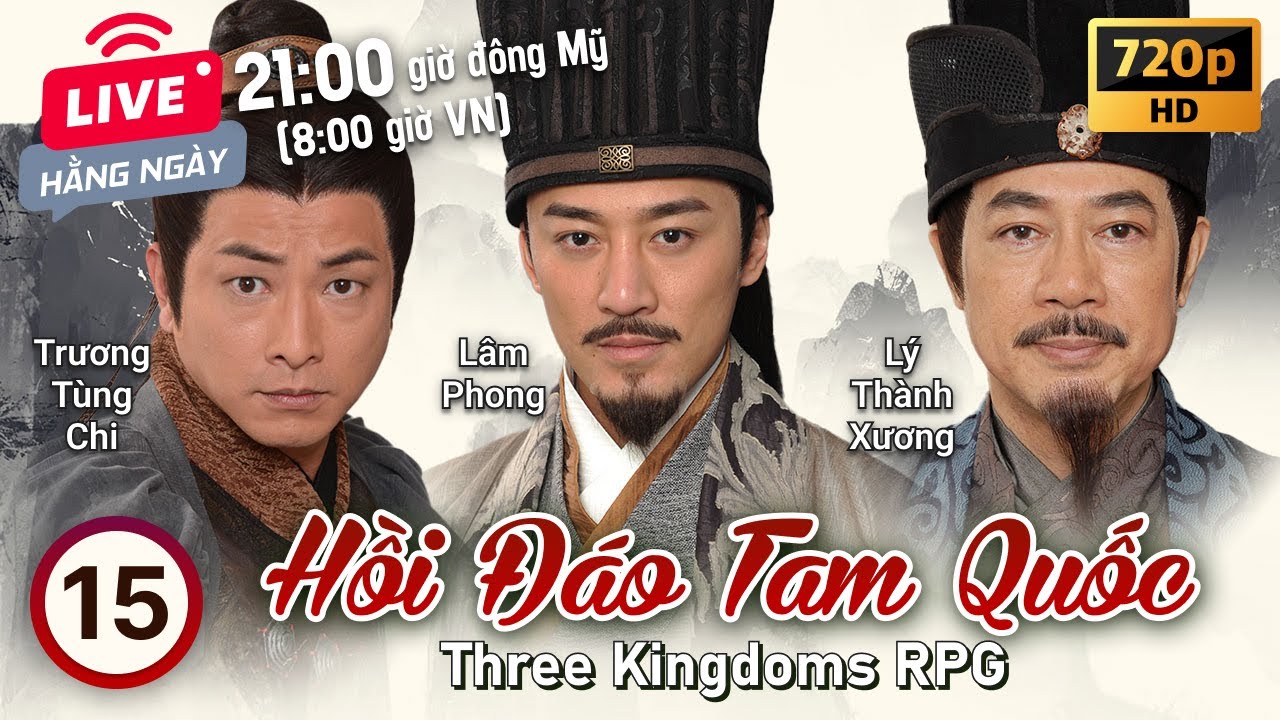 TVB Hồi Đáo Tam Quốc tập 15/25 | tiếng Việt | Mã Quốc Minh, Lâm Phong, Dương Thiến Nghiêu| TVB ...