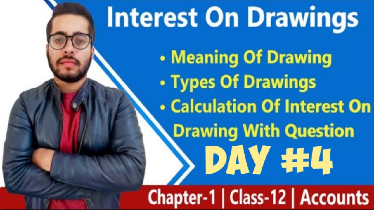 DAY 4 | CLASS 12 | ACCOUNTANCY | CHAPTER -2 | INTEREST ON DRAWING ...
