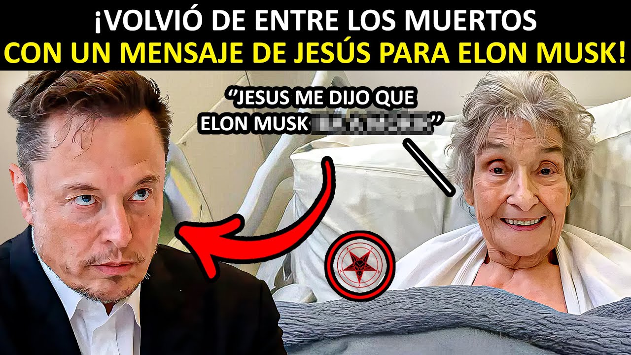 ¡Ella MURIO Y REGRESA CON UN HORRIBLE MENSAJE DE JESUS SOBRE ELON MUSK ...