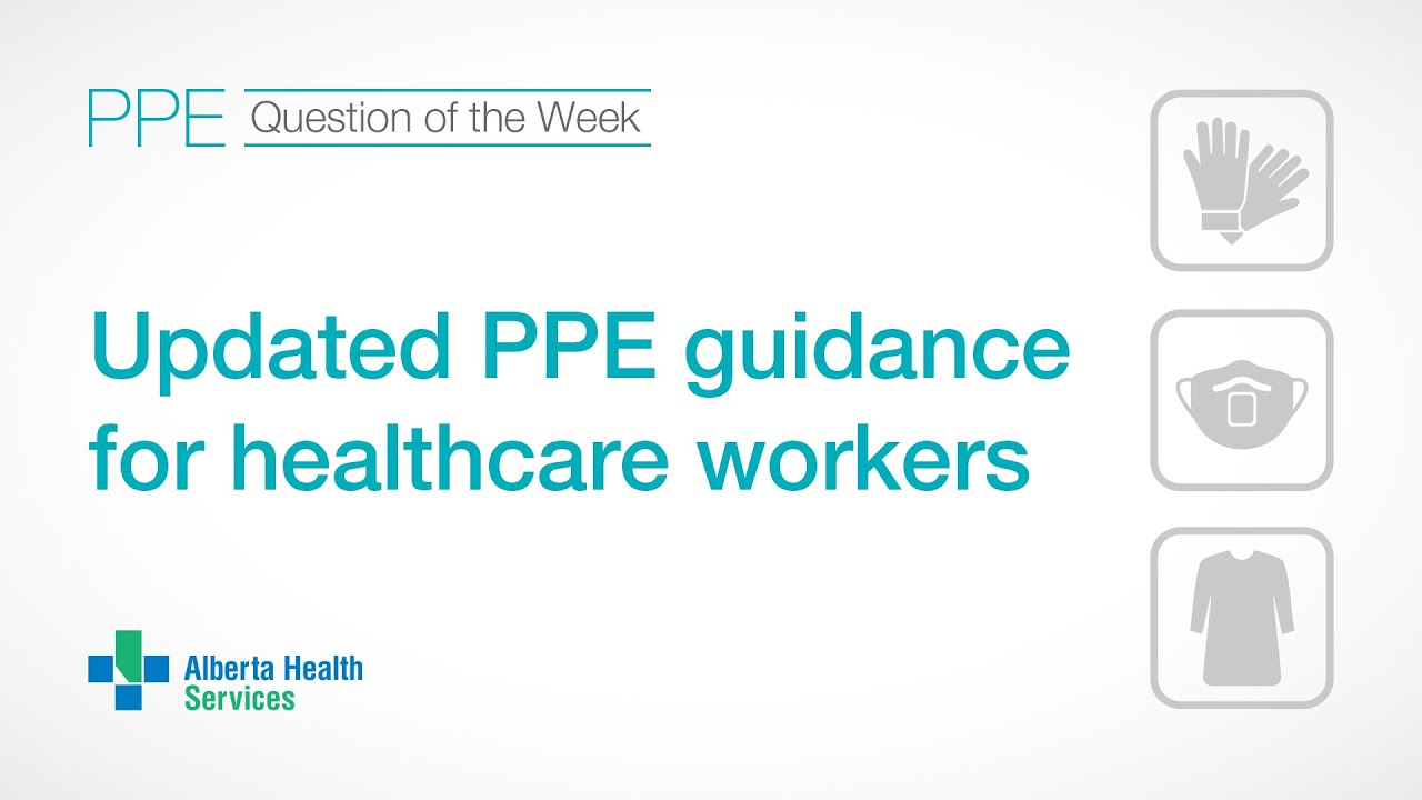PPE Question of the Week — Updated PPE guidance for healthcare workers ...