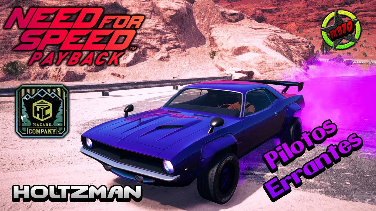 NFS PAYBACK | HOLTZMAN Hazard Company | Pilotos Errantes - YouTube