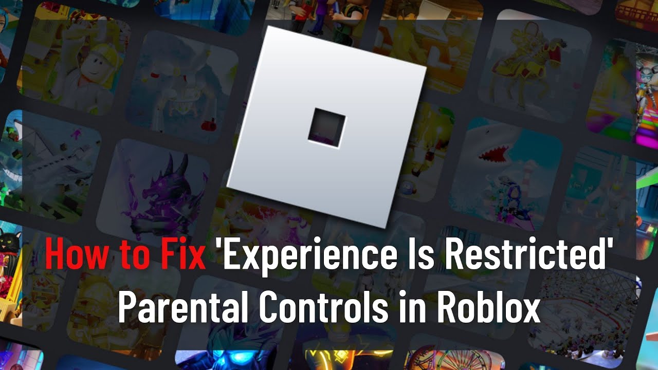 Fix: Roblox this experience is restricted by your parental controls ...
