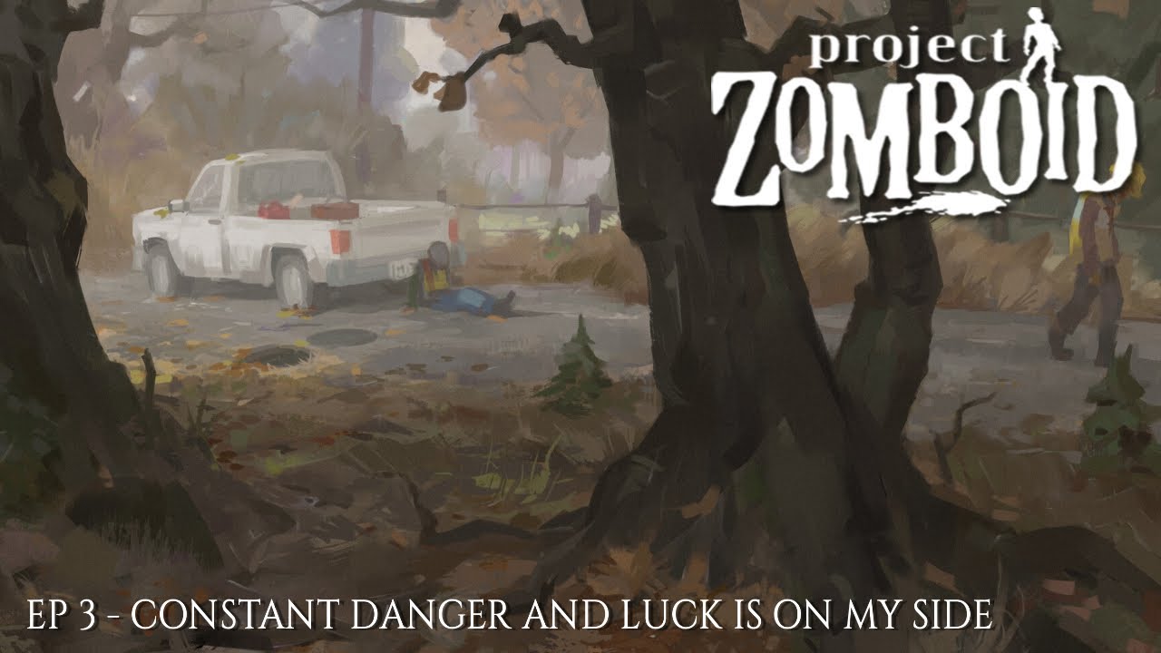 Project Zomboid - Apocalypse mode - EP 3 Constant Danger and Luck is on ...