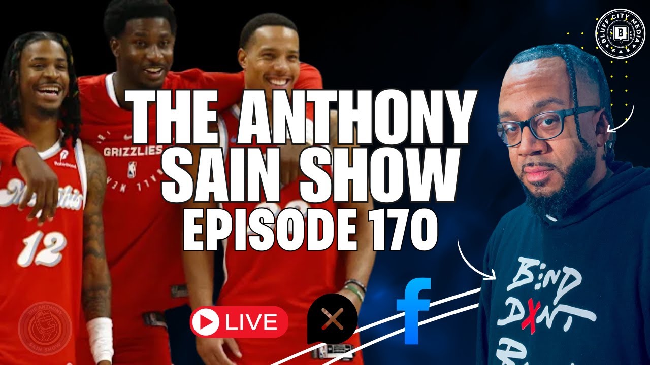 The Anthony Sain Show Ep 170: The Grizzlies' Big 3; Responding to ...