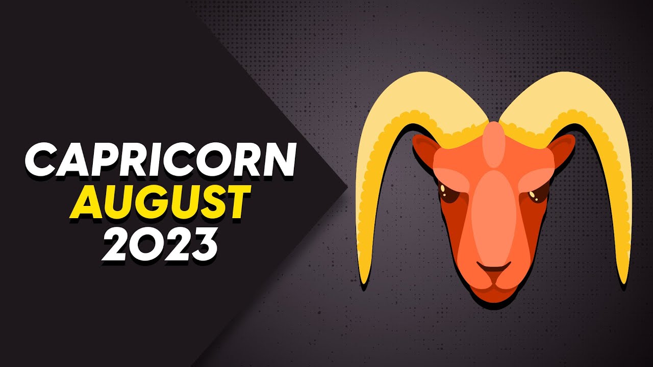 Capricorn August 2023 Horoscope | Monthly Horoscope - YouTube