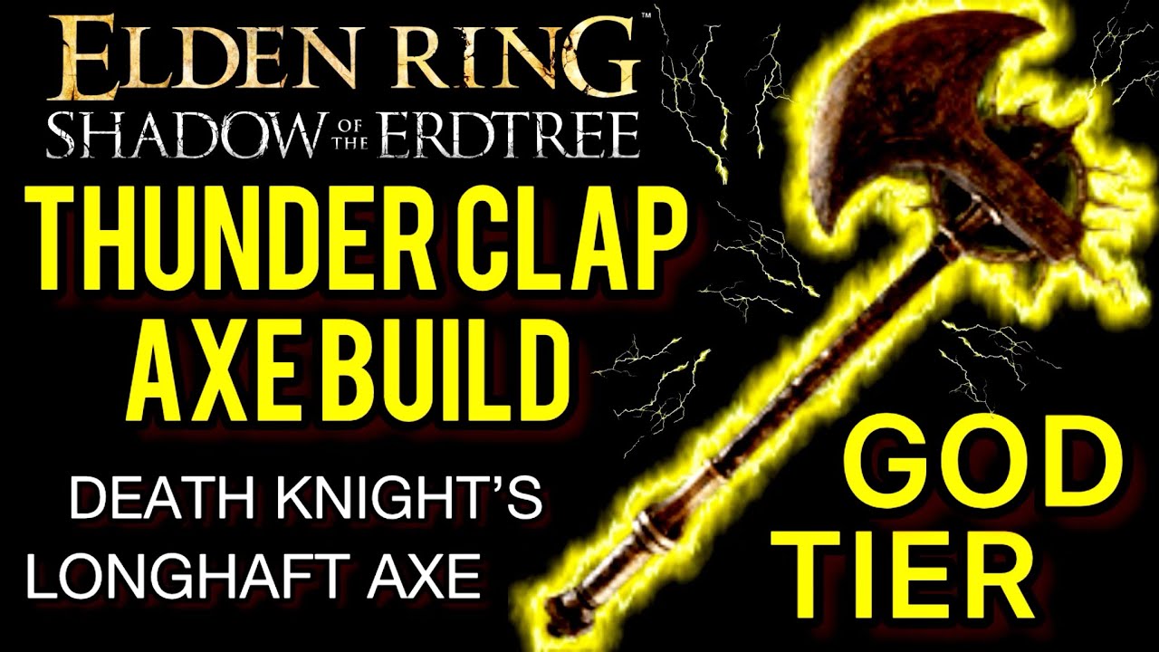 SHADOW OF THE ERDTREE THUNDER CLAP LIGHTNING AXE STRENGTH FAITH BUILD ...
