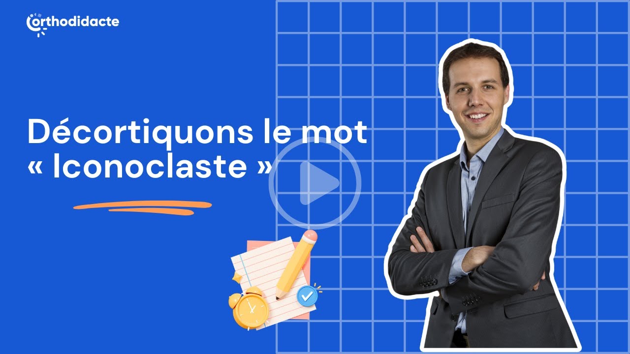 Décortiquons le mot « Iconoclaste » - Orthodidacte.com - YouTube