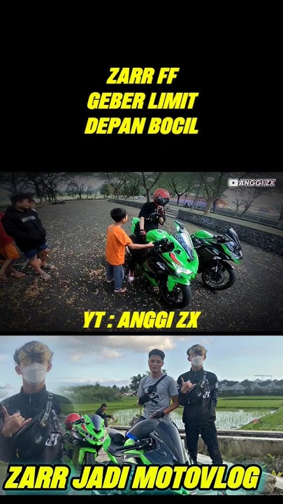 ANGGIZX KAGET ZARR GEBER LIMIT ZX25RR DEPAN BOCIL - YouTube