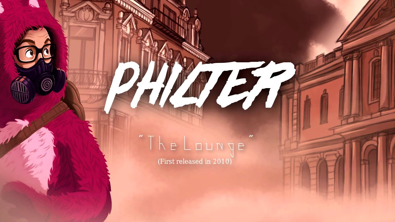 Philter - The Lounge - YouTube