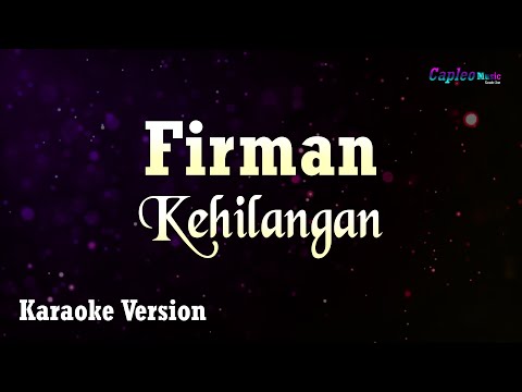 Firman - Kehilangan (Karaoke Version)