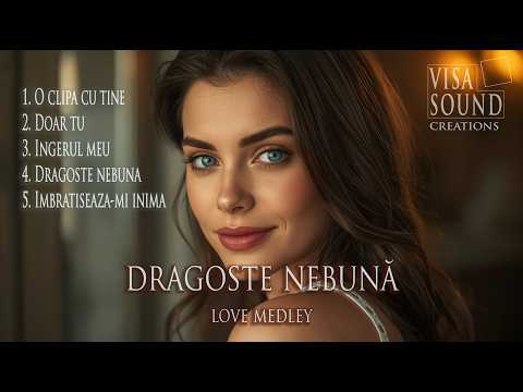 Dragoste Nebună ❤️ Love Medley 2026 | Visa Sound Creations