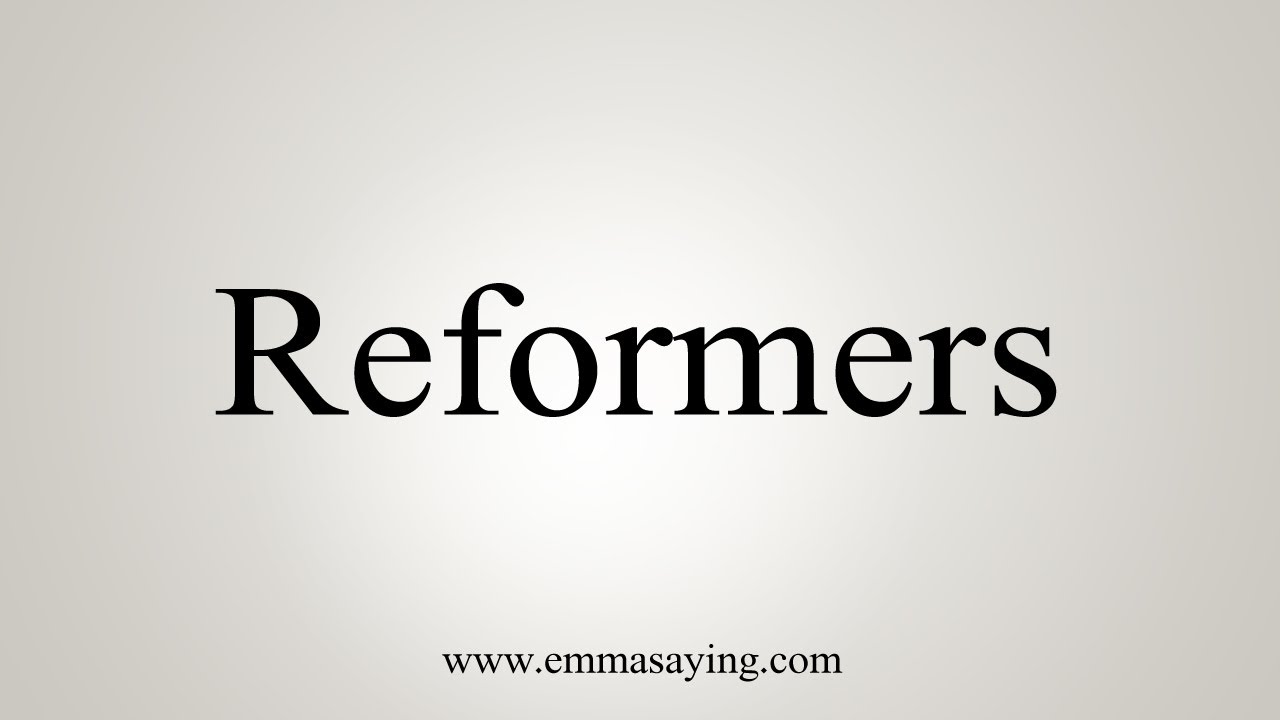 How To Say Reformers - YouTube
