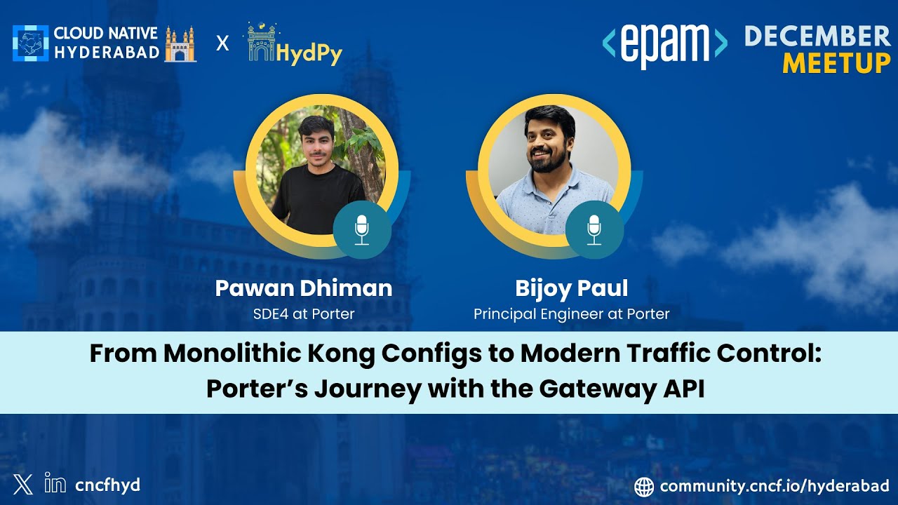 Porter’s Gateway API Journey - Bijoy & Pawan - Cloud Native Hyderabad ...