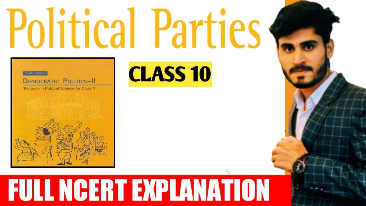 Political Parties | Class 10 | Civics | Chapter 6 | Ncert Explanation ...