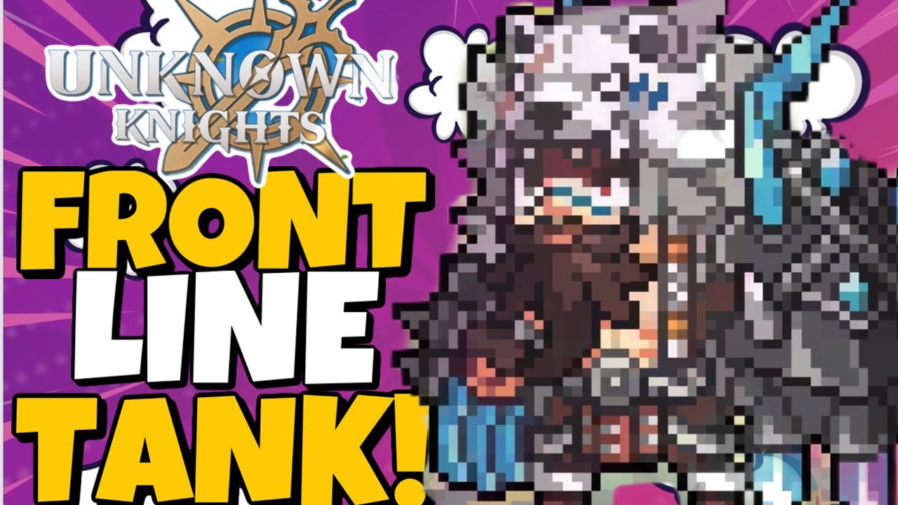 Bernard the front line demon! Unknown knights - YouTube