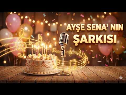 Ayşe Sena İyi ki doğdun ❤️ İsminize Özel Doğum Günü Şarkıları❤️İyi ki varsın Ayşe Sena
