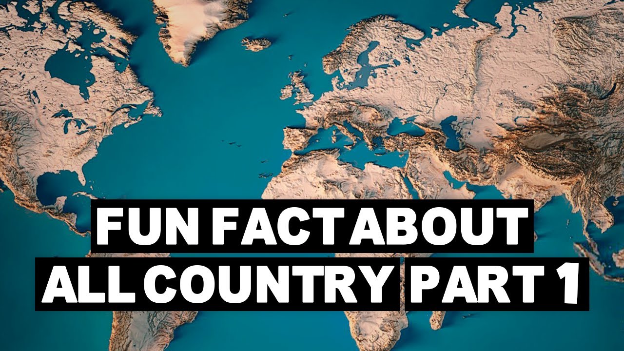 Fun Facts About All Country in the World - Part 1 - YouTube