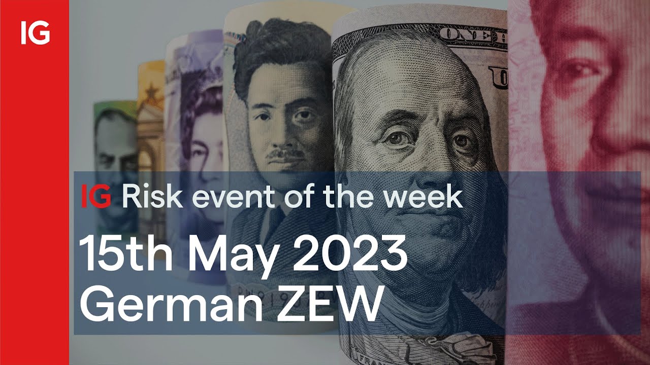 Risk event for the week starting 15 May: German ZEW - YouTube
