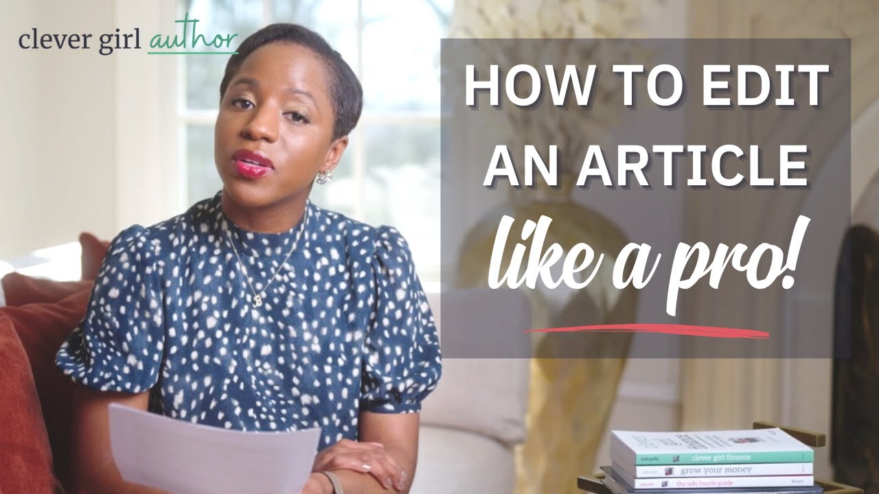 How To Edit An Article...Like A Pro | Clever Girl Author - YouTube
