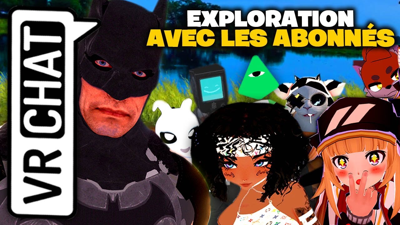 VRCHAT 💥 Quand BATMAN part en LIVE avec les abonnés ! - YouTube