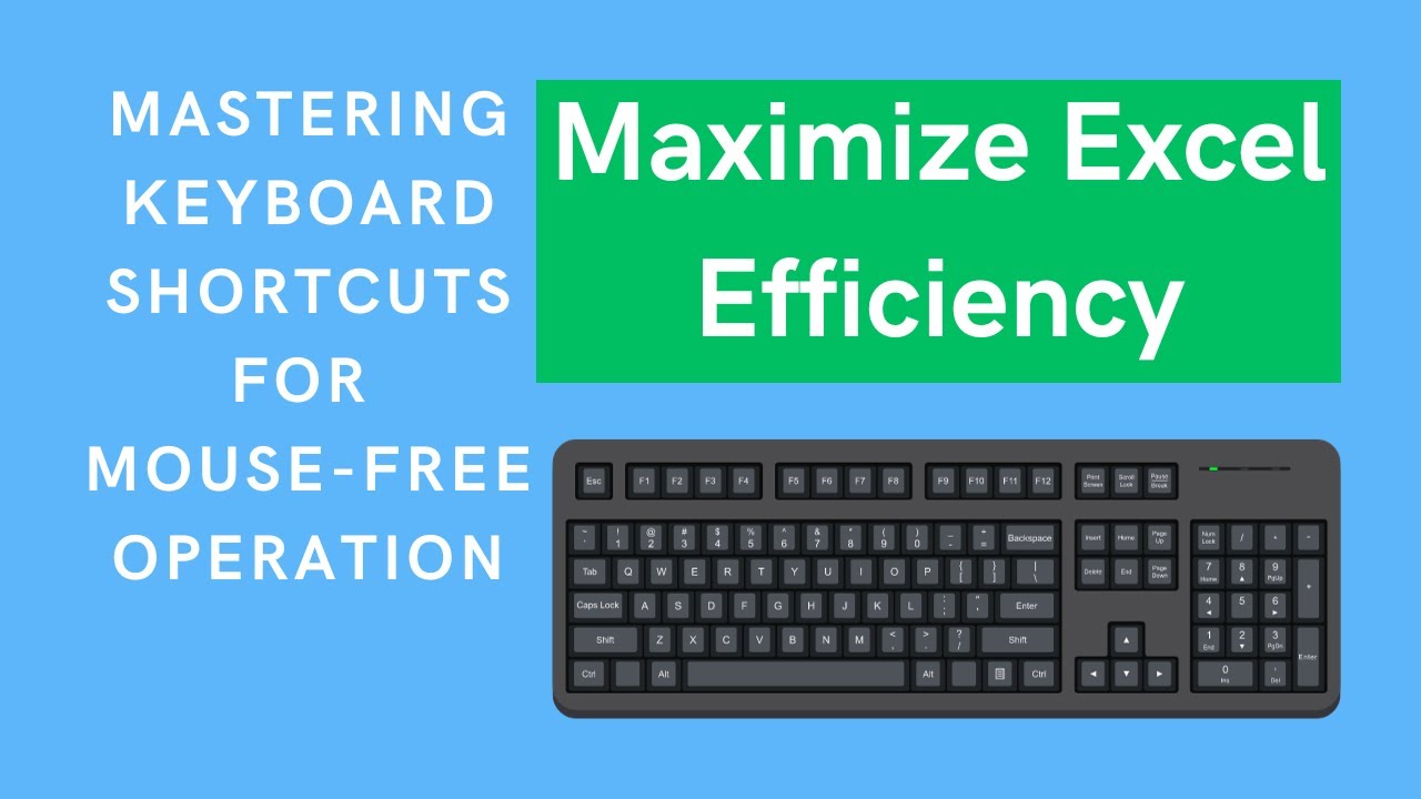 Maximize Excel Efficiency: Mastering Keyboard Shortcuts for Mouse-Free ...