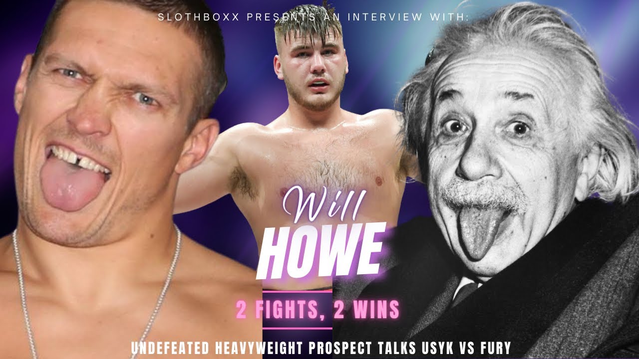 "USYK IS THE EINSTEIN OF BOXING!" WILL HOWE TALKS TYSON FURY V ...
