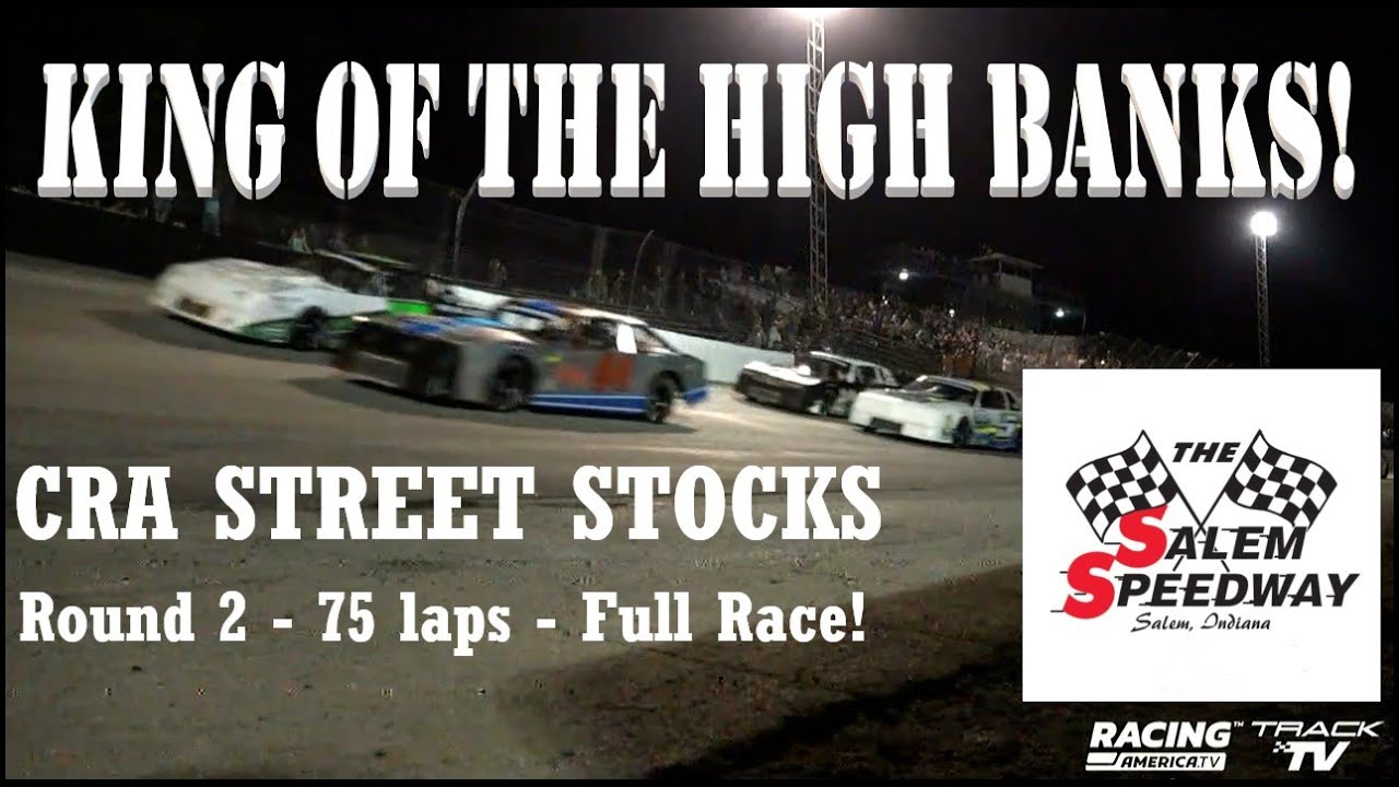 CRA Street Stocks - King of the High Banks Challenge - Round 2! - FULL ...