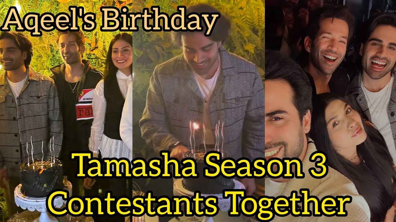 Aqeel Birthday Celebration|Tamasha Season 3 Contestants At Aqeel's ...