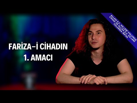 Fariza-i Cihadın 1. Amacı