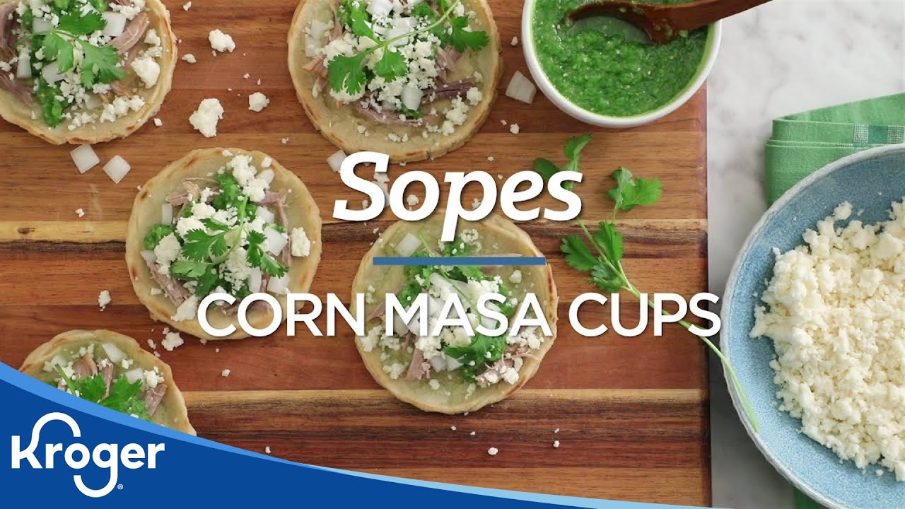 Sopes (Corn Masa Cups) | Hispanic Food & Recipes | Kroger - YouTube