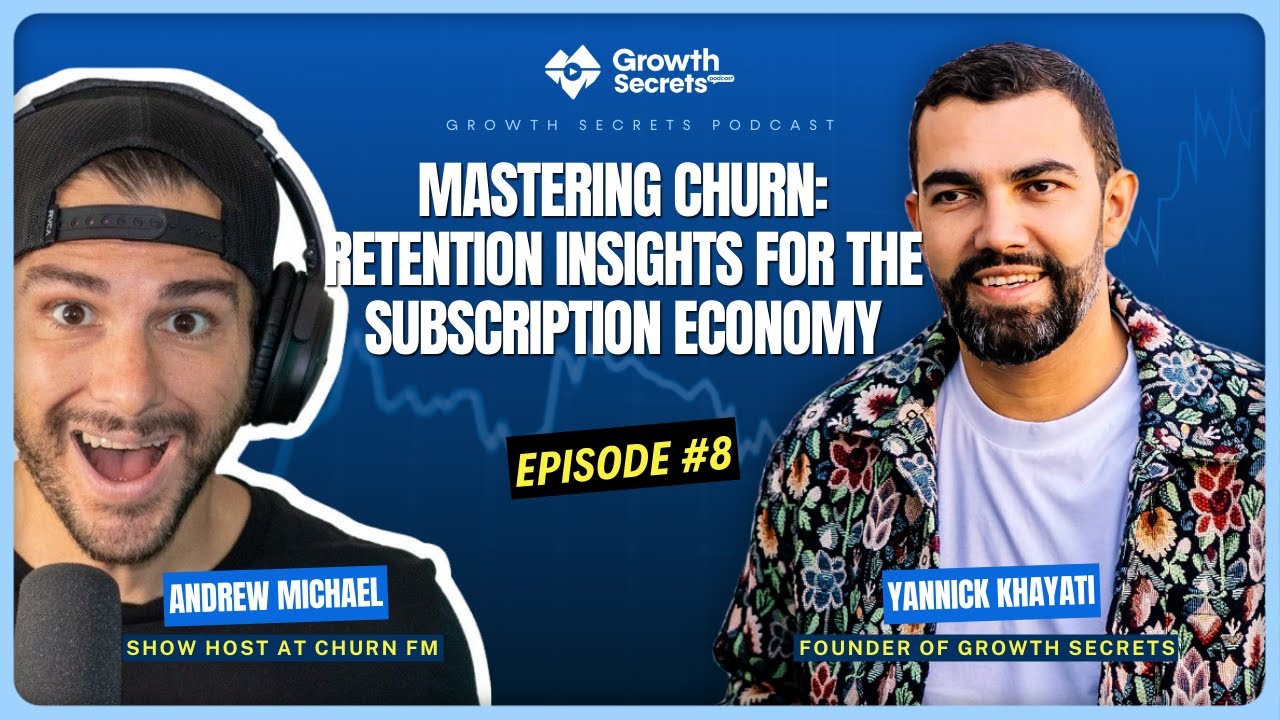 #8 Mastering Churn: Retention insights for the subscription economy with Andrew Michael of Churn ...