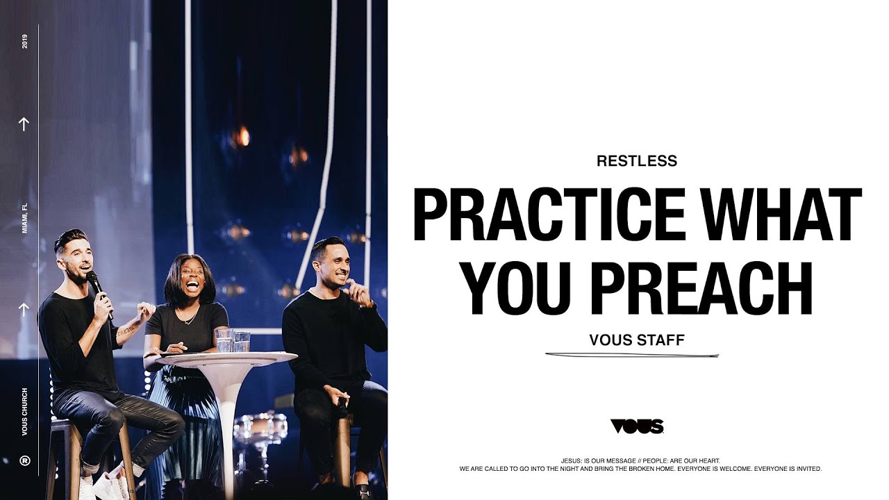 VOUS Staff — Restless: Practice What You Preach - YouTube