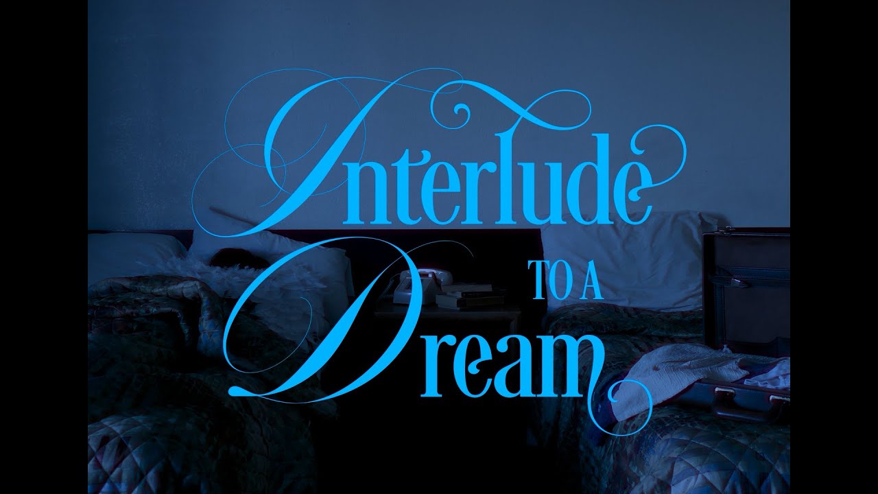 Interlude to a Dream (A Short Film) - YouTube