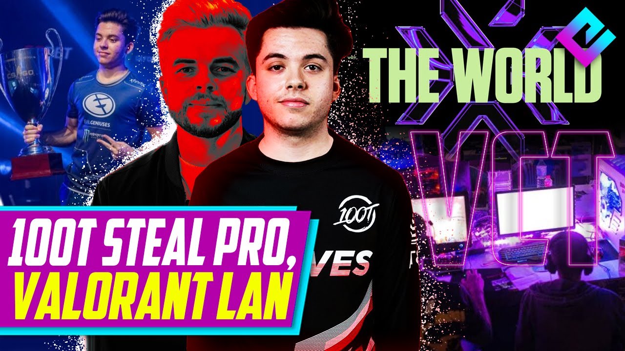100T Valorant Steals CS Pro, VALORANT LAN COMING - YouTube