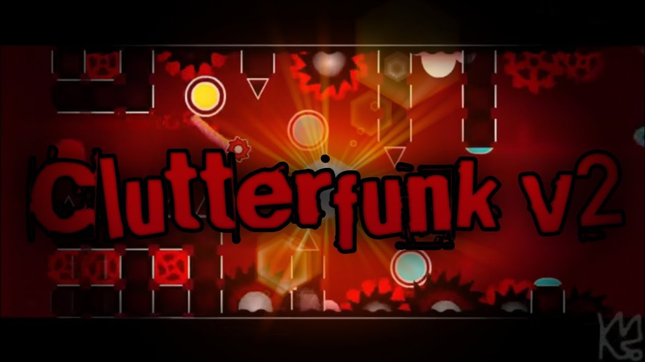 Clutterfunk v2 By lllNeptunElll 100% (Easy Demon) [MOBILE] - YouTube