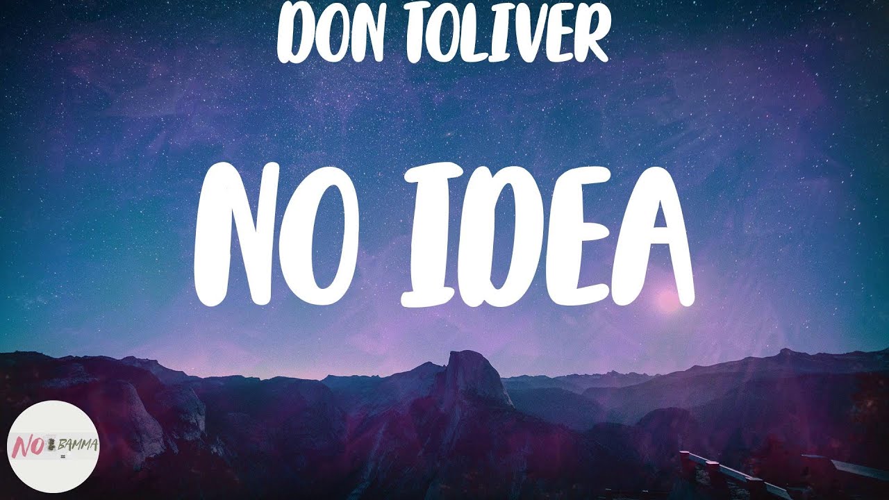 Don Toliver - No Idea (Lyrics) - YouTube