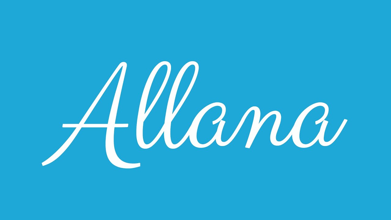 Learn how to Write the Name Allana Signature Style in Cursive Writing ...