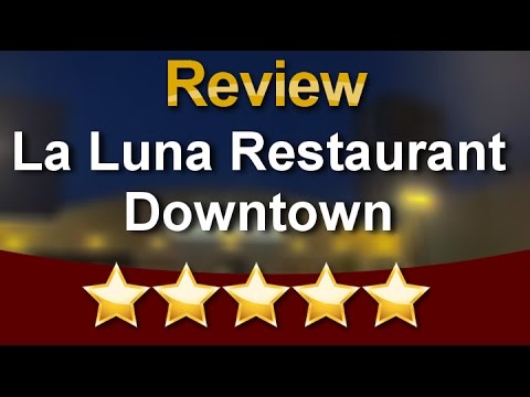La Luna Restaurant Downtown Hamilton Superb 5 Star Review by Richard S ...