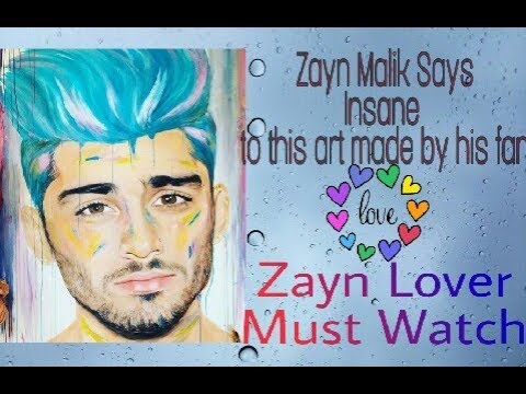 Zayn Says - INSAN to his picture made by his fan | Art is incredible | Zayn Lover Must Watch