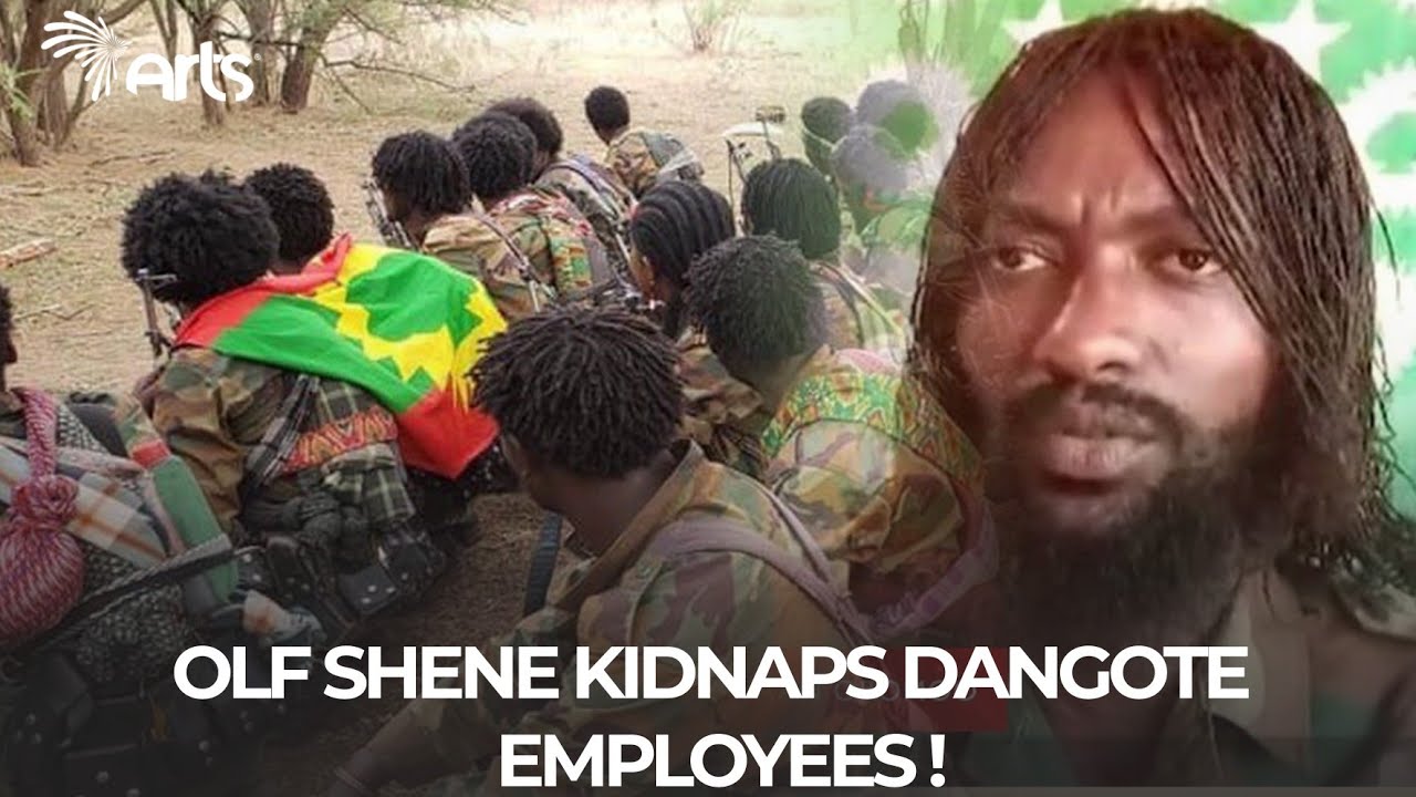 OLF Shene Kidnaps Dangote Employees ! | Arts English News @ArtsTvWorld ...